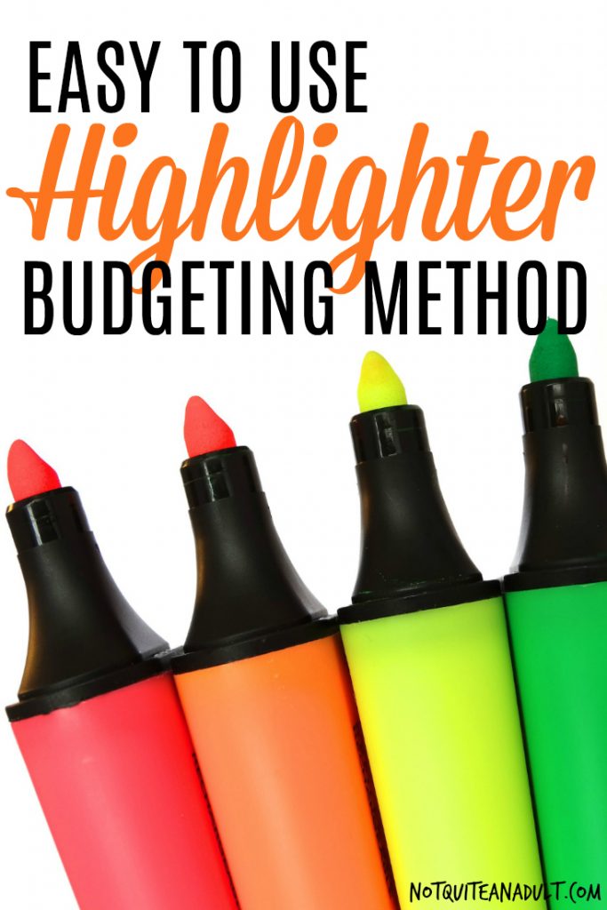 The Highlighter Budgeting Method - Not Quite An Adult